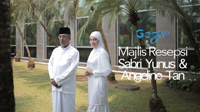 GEGAR : Majlis Resepsi Sabri Yunus & Angeline Tan | THR GEGAR