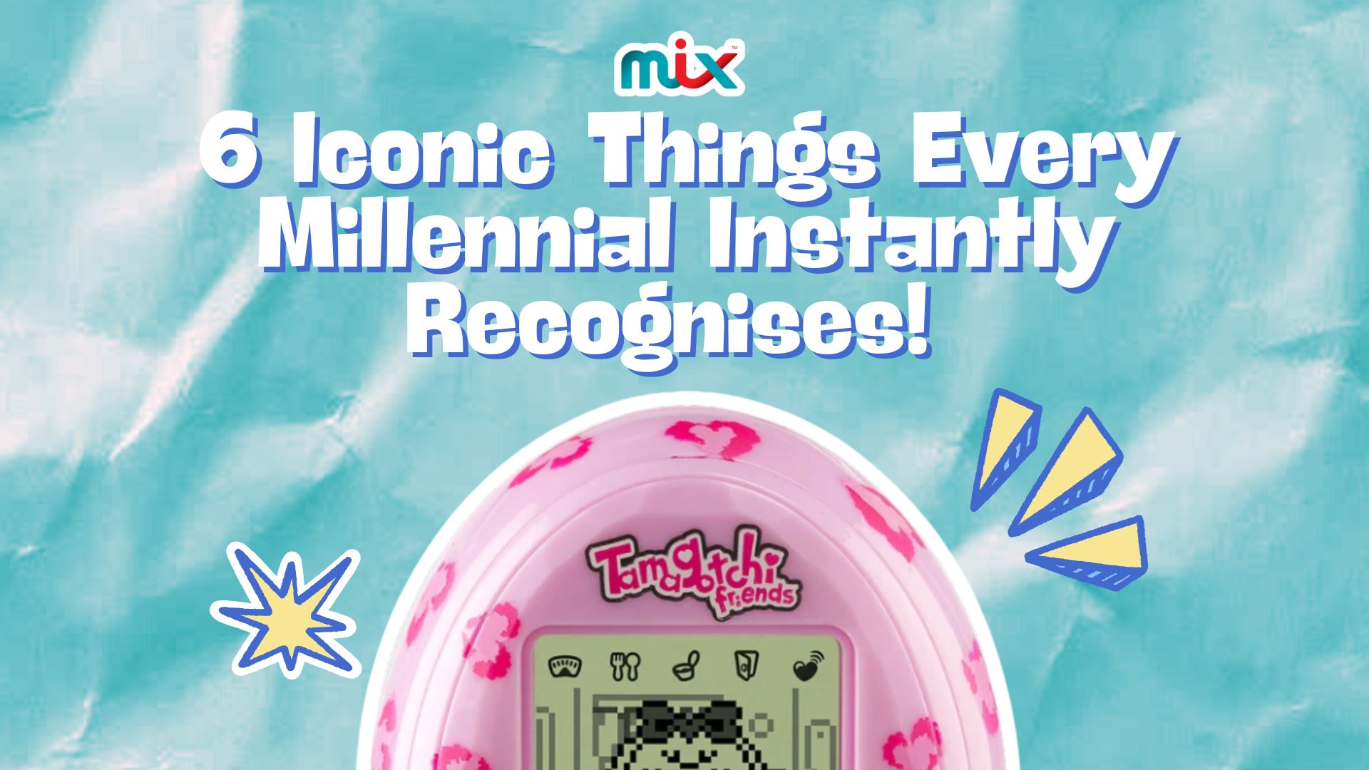 6 Iconic Things Every Millennial Instantly Recognises | MIX