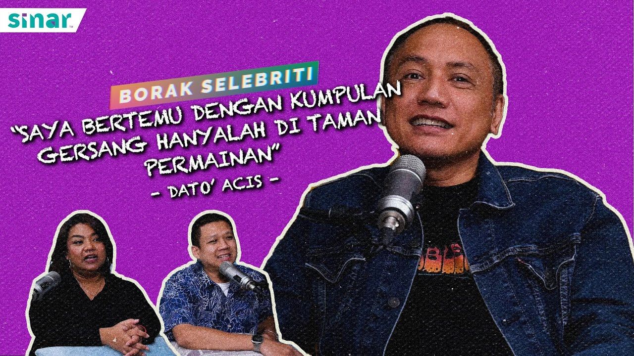 "Saya Bertemu Kumpulan Gersang di Taman Permainan" - Dato' Acis | SINAR