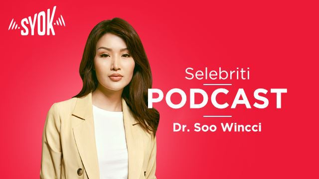 Selebriti Podcast: Dr. Soo Wincci - SYOK Podcast [BM] | SYOK