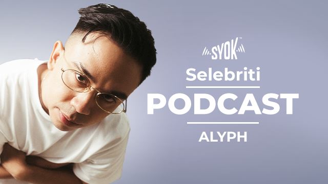 Selebriti Podcast: ALYPH - SYOK Podcast [BM] | SYOK
