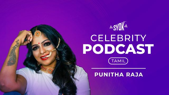 Celebrity Podcast: Punitha Raja - SYOK Podcast [TM]